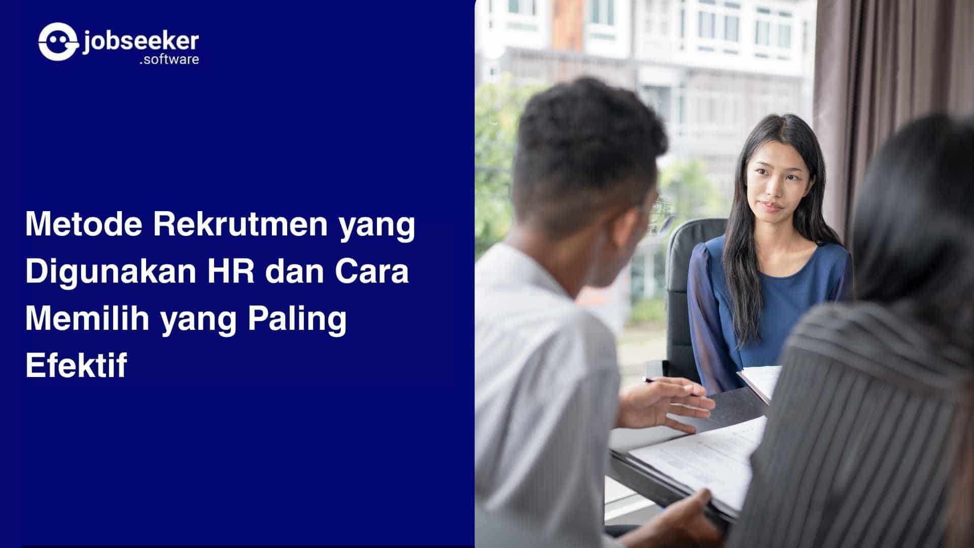 10 Metode Rekrutmen yang Sering Digunakan HR Perusahaan